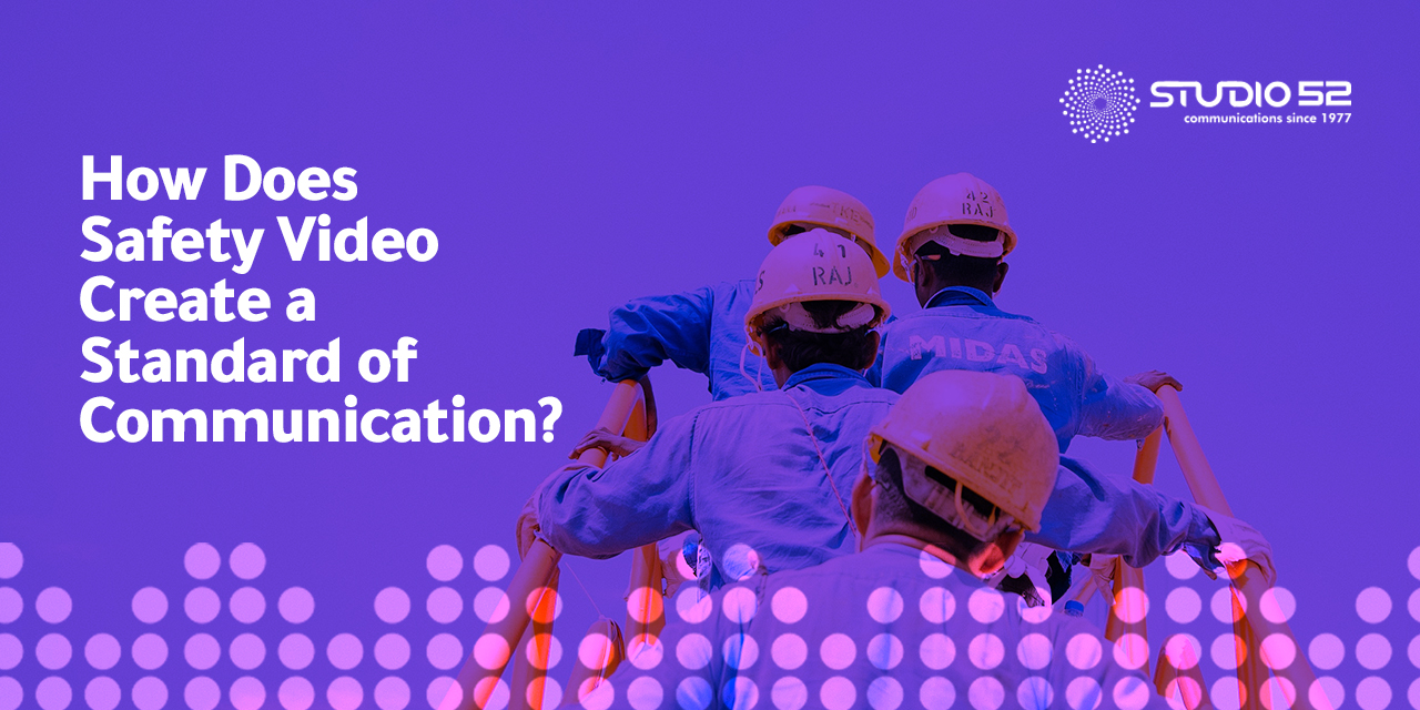 How Does Safety Video Create a Standard of Communication?