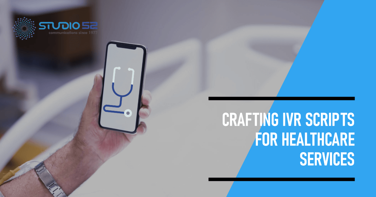 The Overlooked Essentials in Crafting IVR Scripts for Healthcare