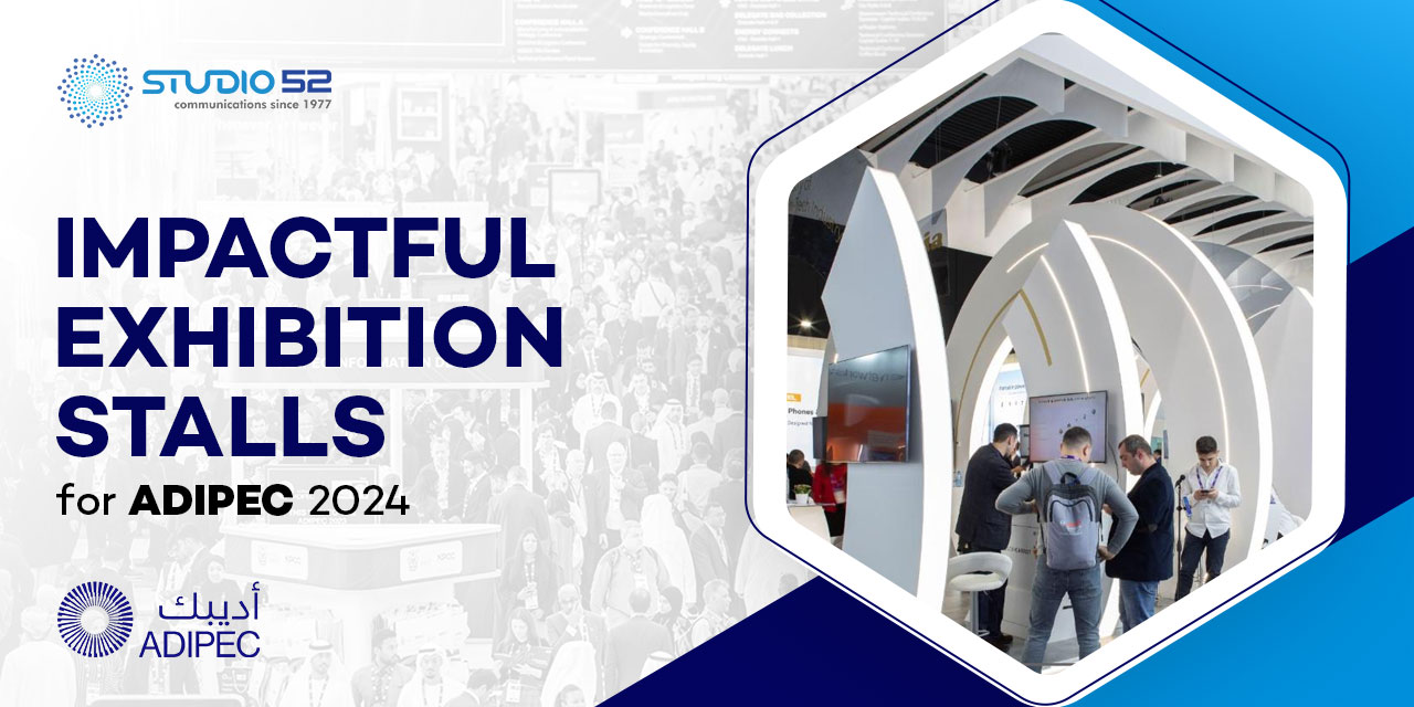 Create Impactful Exhibition Stalls for ADIPEC 2024 Success
