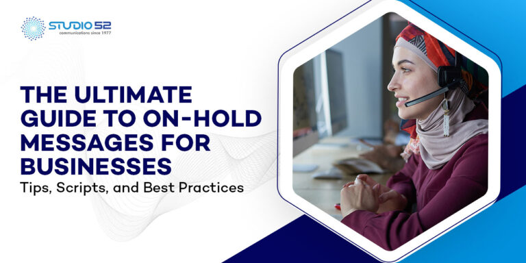 On Hold Messages: Best Practices, Tips & Scripts for Businesses