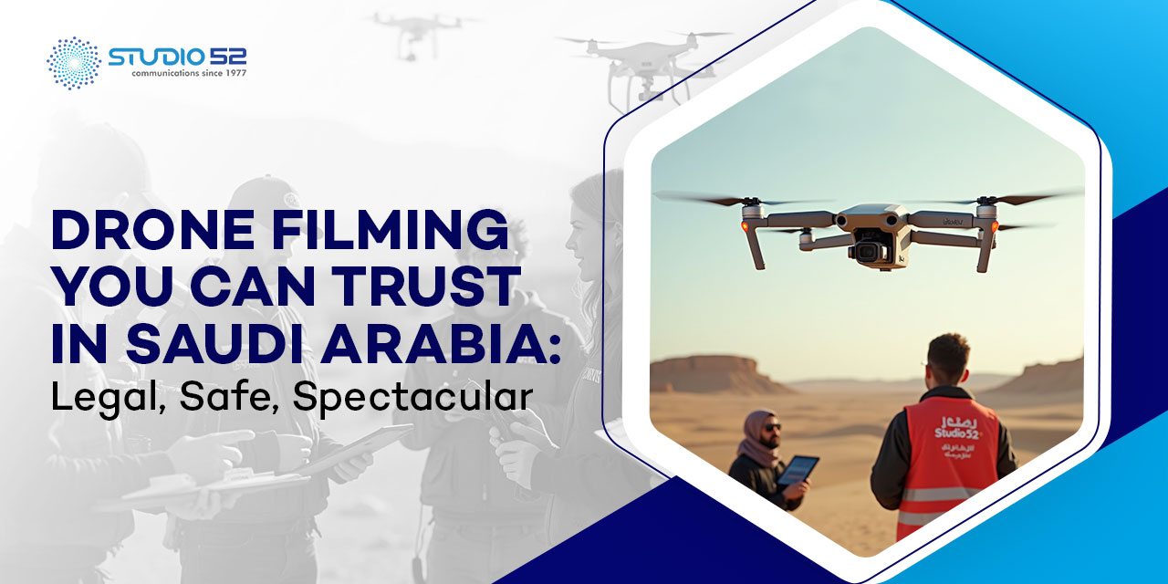 Safe & Legal Drone Filming in Saudi Arabia | Studio52